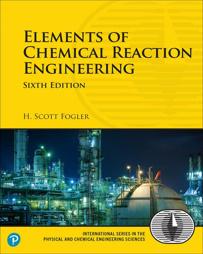 Elements of Chemical Reaction Engineering – Engineering Books Elements of Chemical Reaction Engineering – Engineering Books